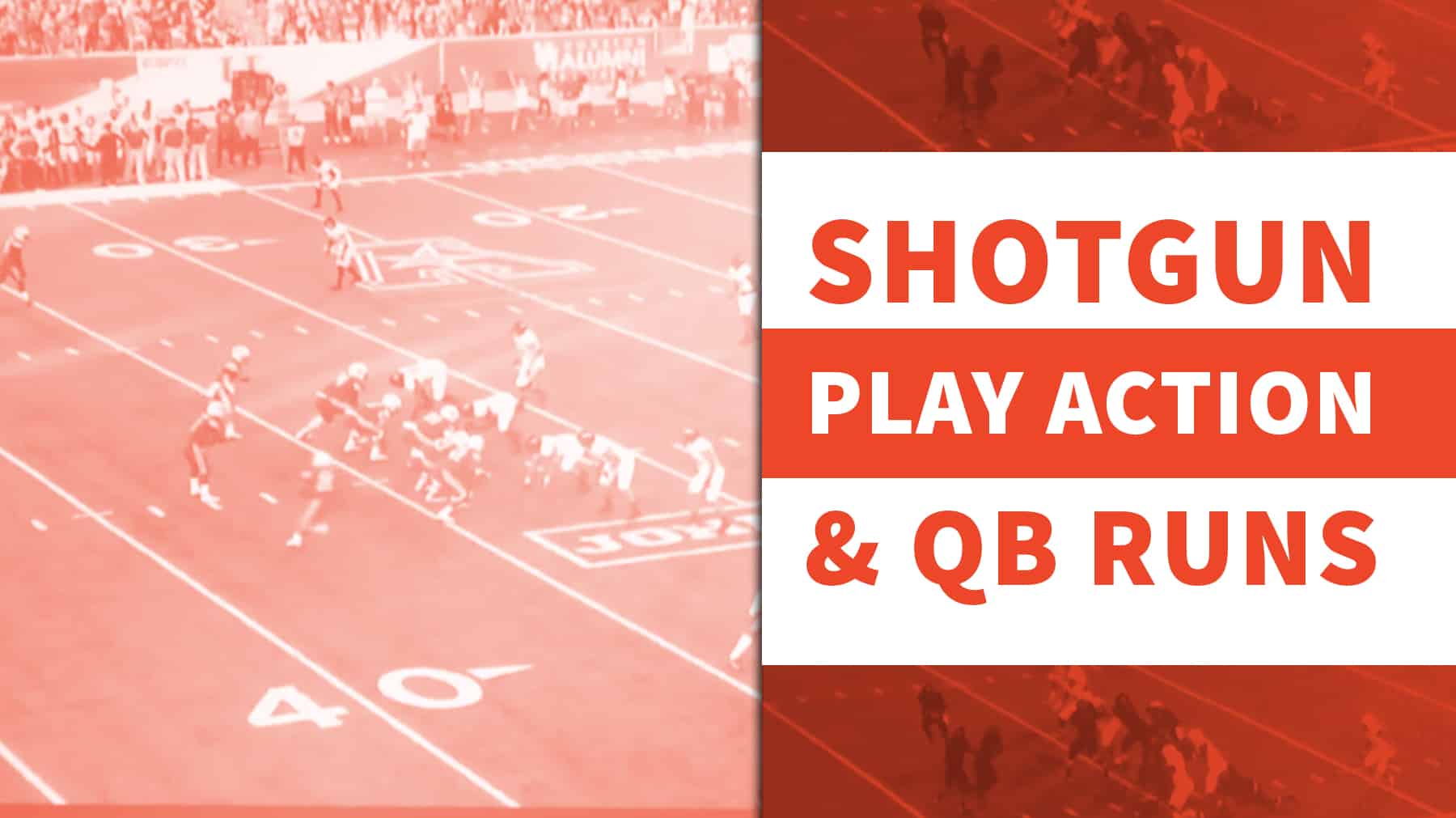 Shotgun, play action and quarterback runs - The Art of Coaching Football