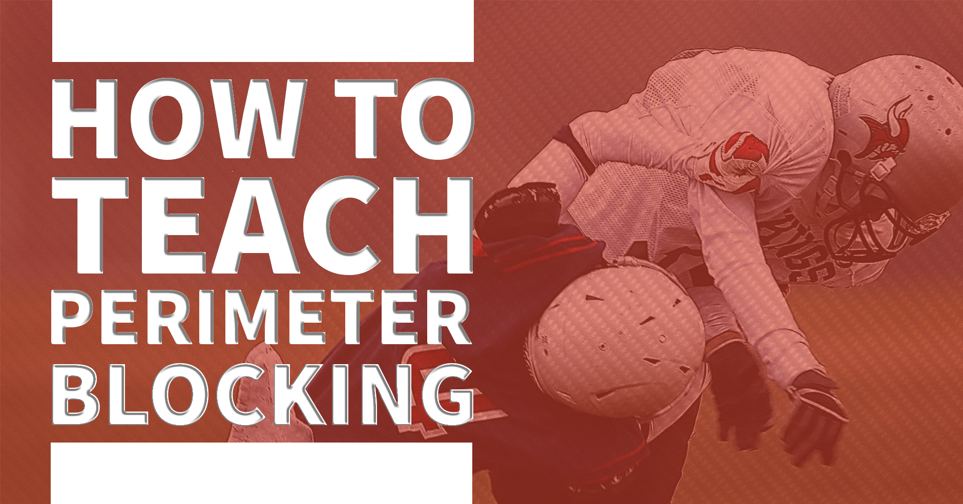 How to teach perimeter blocking - The Art of Coaching Football