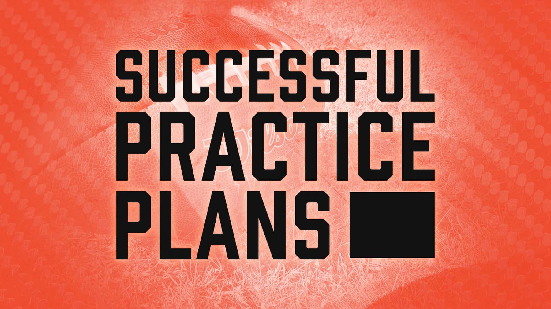 Successful practice plans - The Art of Coaching Football