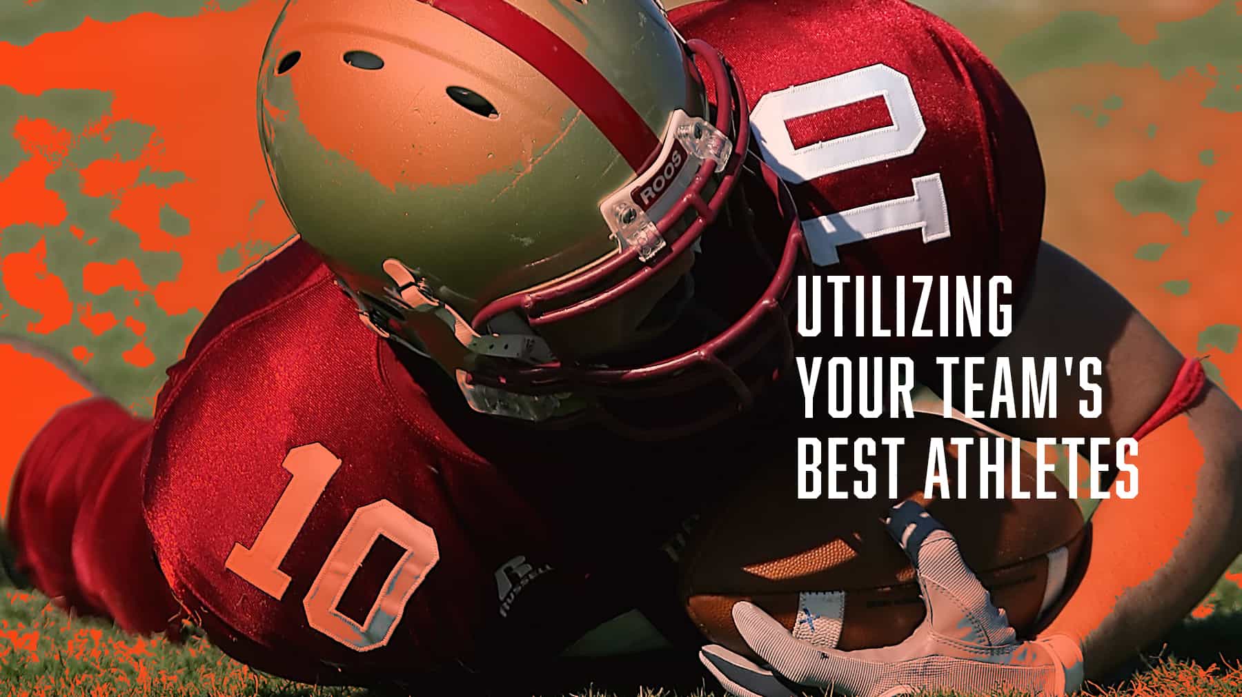 Jason McManus: Utilizing your team’s best athletes - The Art of ...